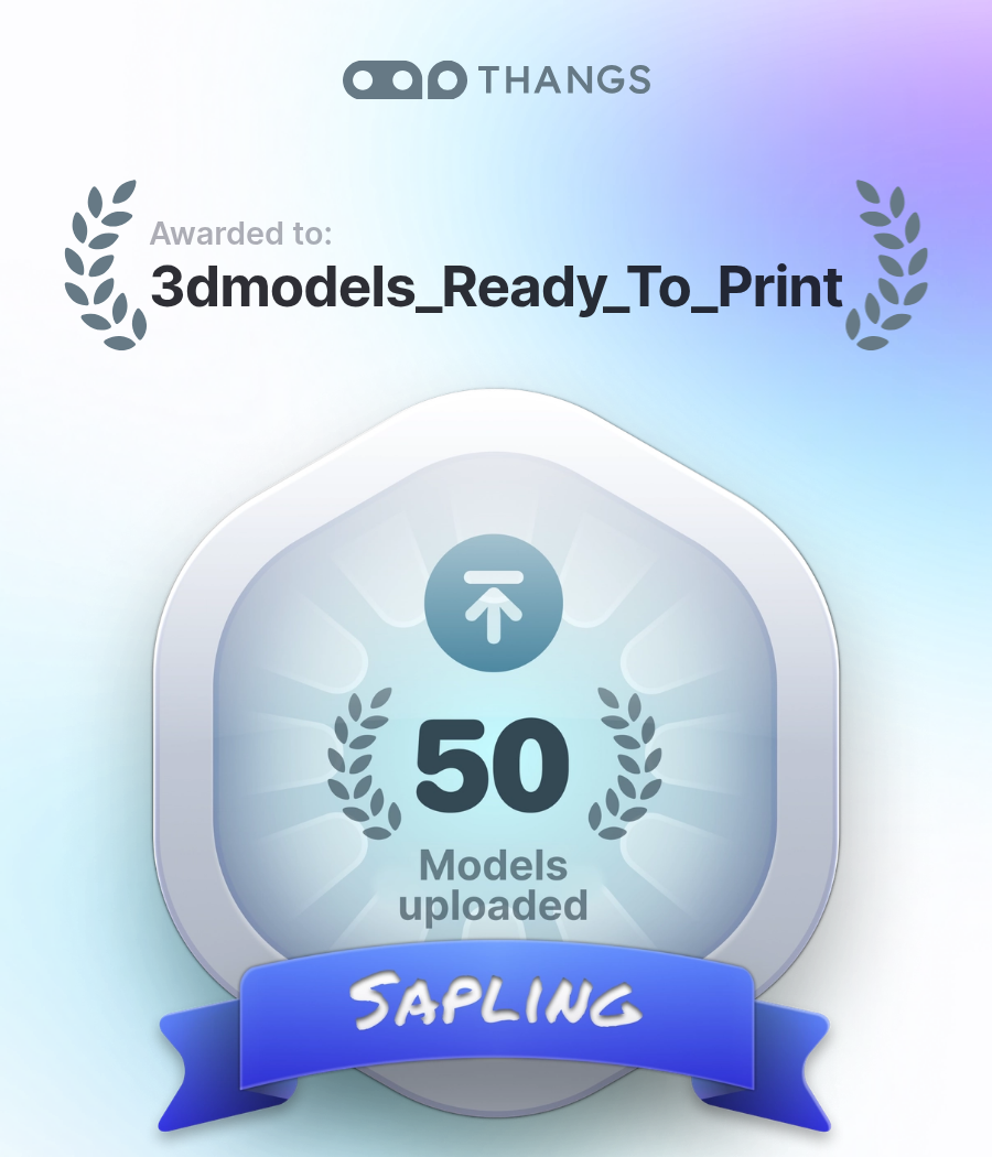 Sapling badge awarded to 3dmodels_Ready_To_Print for 50 Models Uploaded